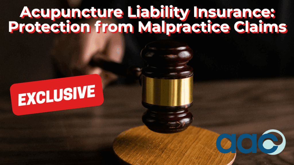 Acupuncture Liability Insurance: Protection from Malpractice Claims ...